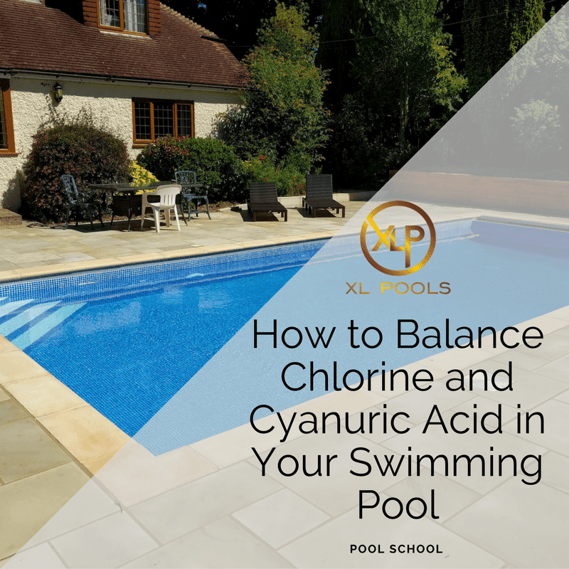 How to Balance Chlorine and Cyanuric Acid in Your Swimming Pool